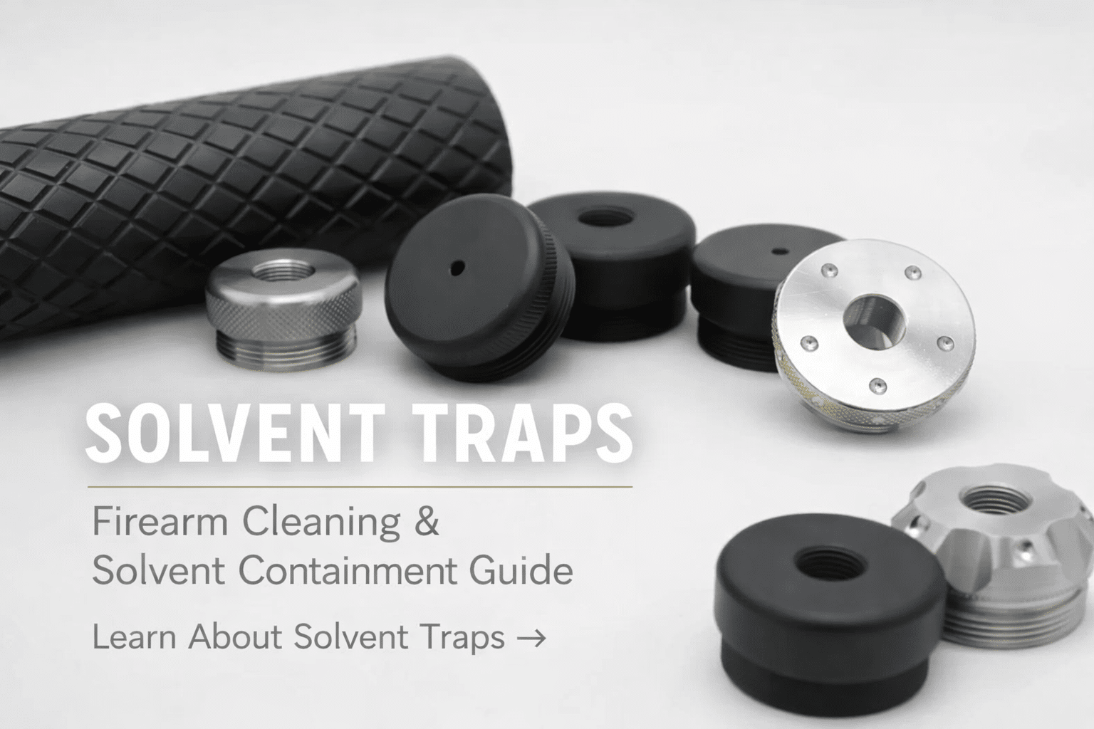 Solvent Traps Explained | Firearm Cleaning & Solvent Containment Guide